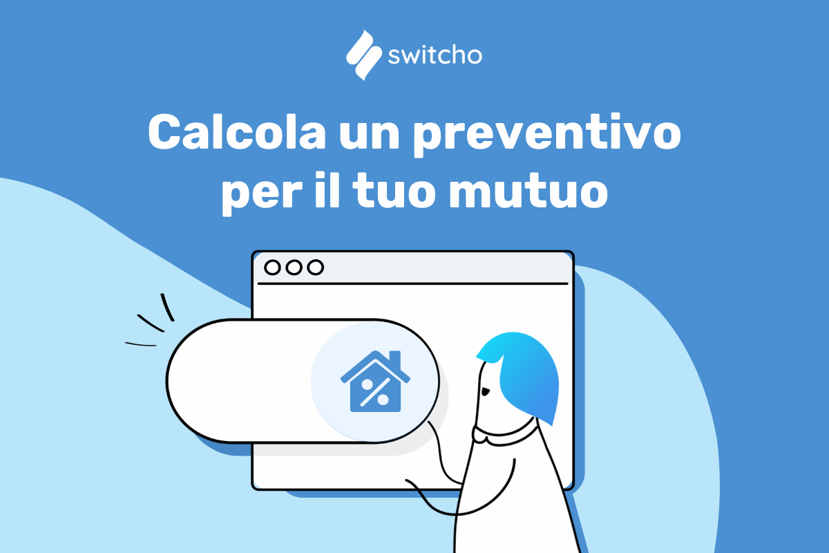 Cos'è e Come Funziona un Mutuo? Trova le offerte per te | Switcho